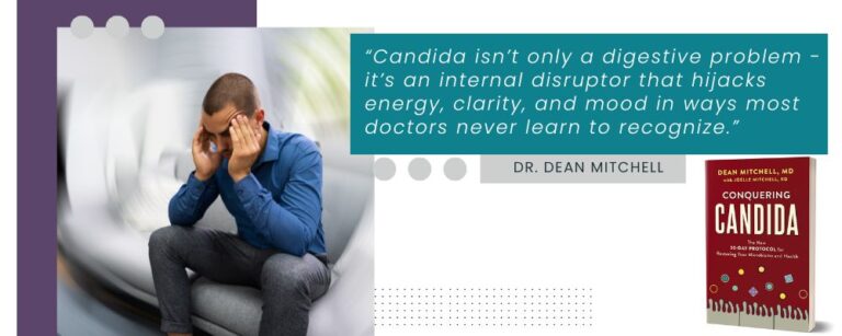 Candida Brain Fog - How It Disrupts Your Life & How to Clear It